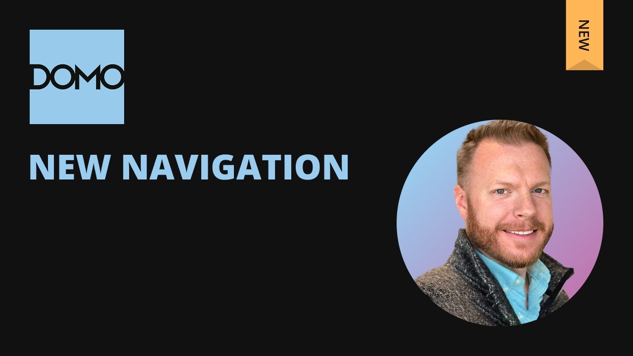 New Navigation in Domo — Personalize Your Workspace | Domo August 2025 ...
