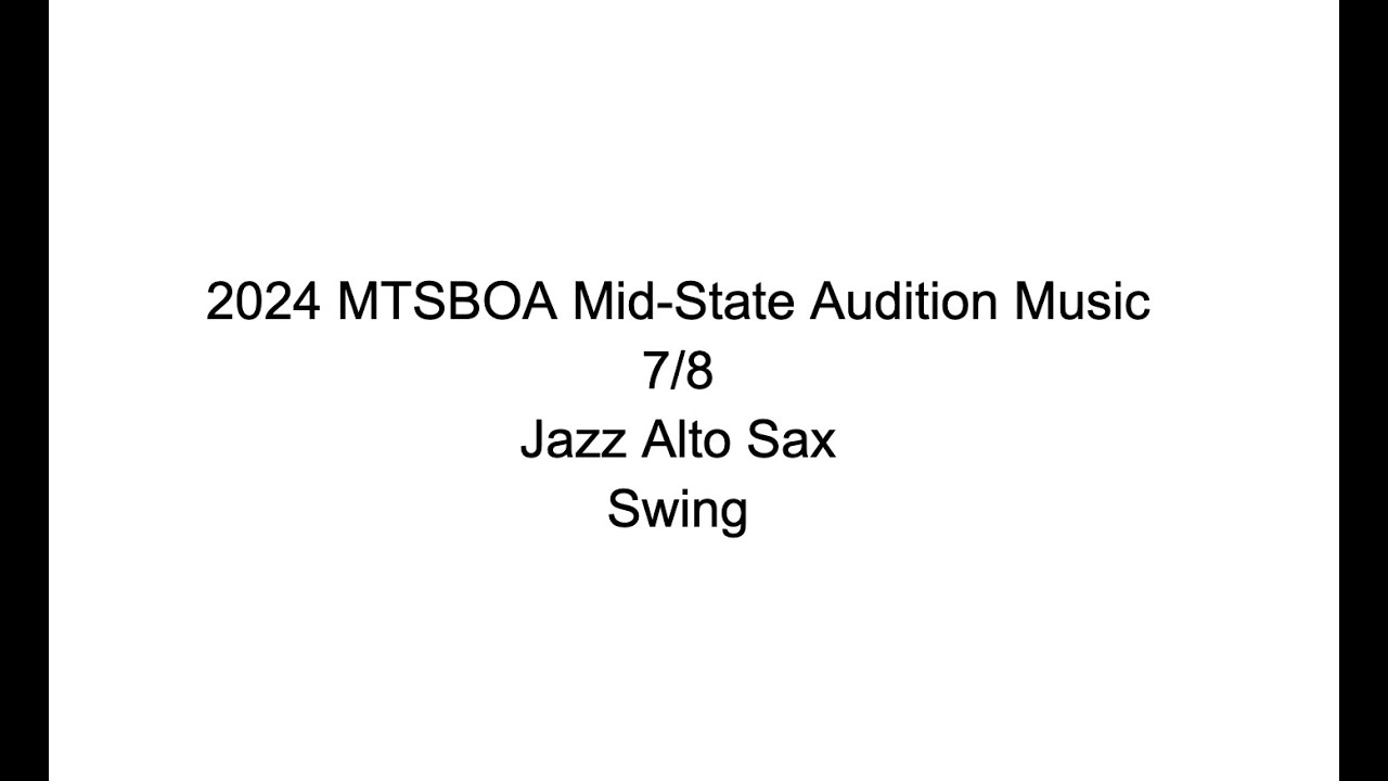 2024 MTSBOA 7/8 Jazz Mid-State Band Audition Music - Jazz Alto Swing ...