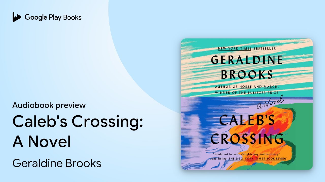 Caleb's Crossing: A Novel by Geraldine Brooks · Audiobook preview - YouTube