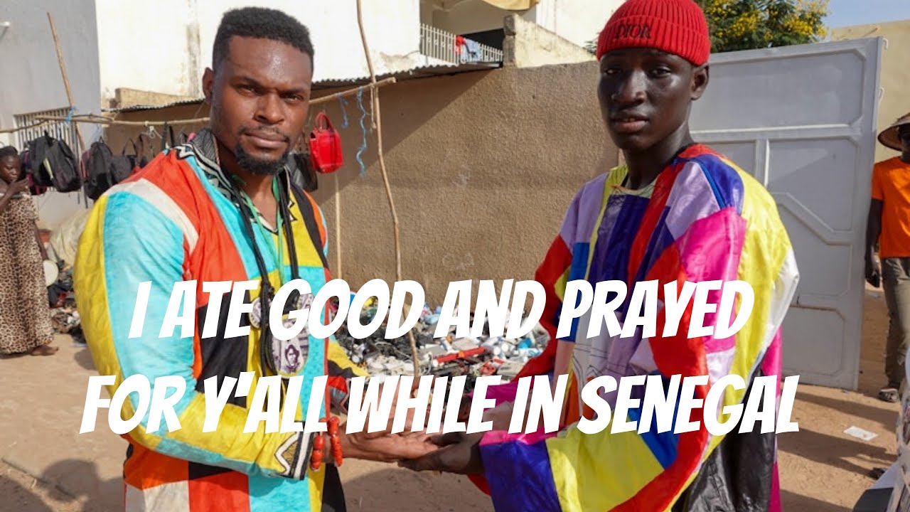 I Ate Good and Prayed For Y'all While In Senegal - YouTube