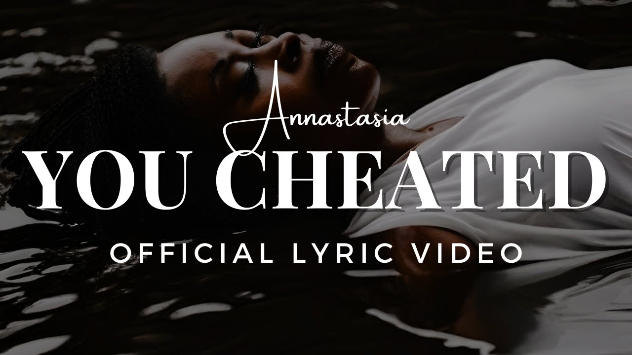 Annastasia - You Cheated (Official Lyric Video) - YouTube