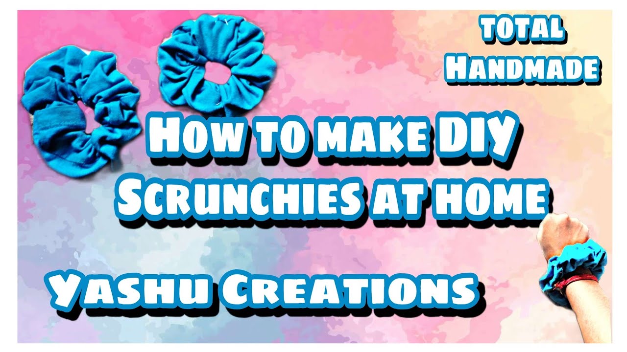 How to Make DIY Scrunchies at Home?? II Yashu Creations II - YouTube