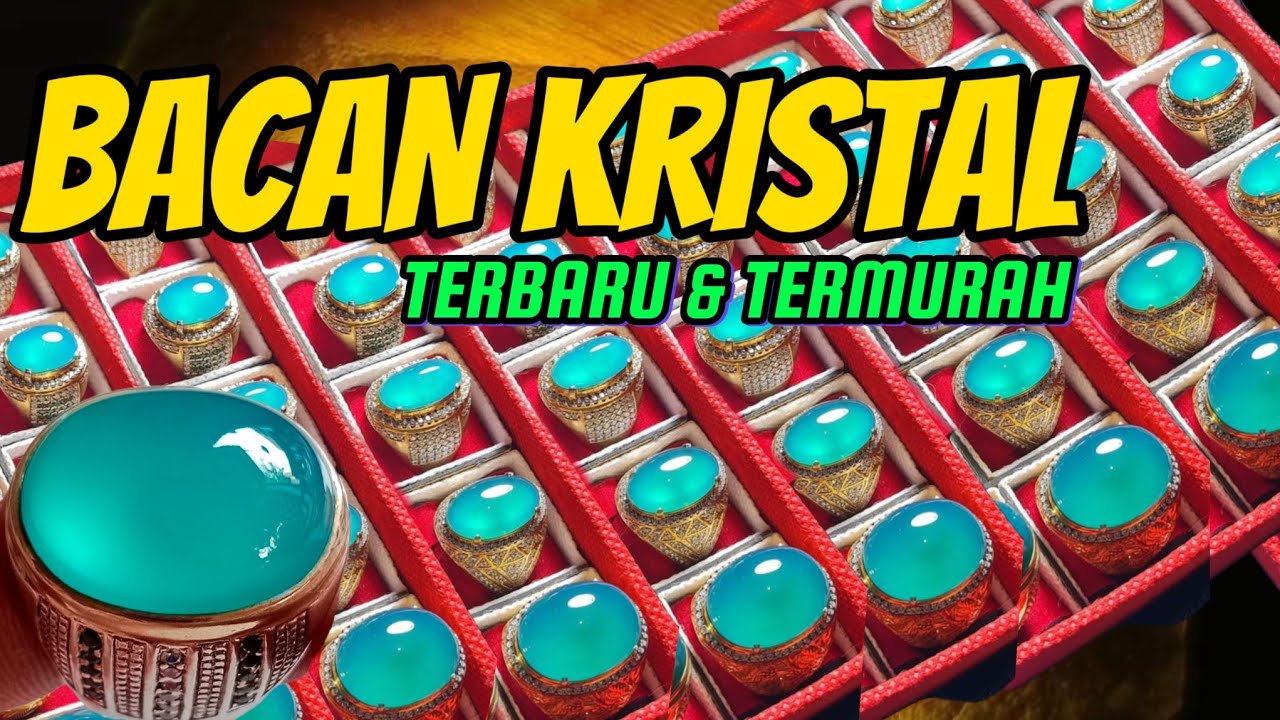 Bacan kristal terbaru - YouTube
