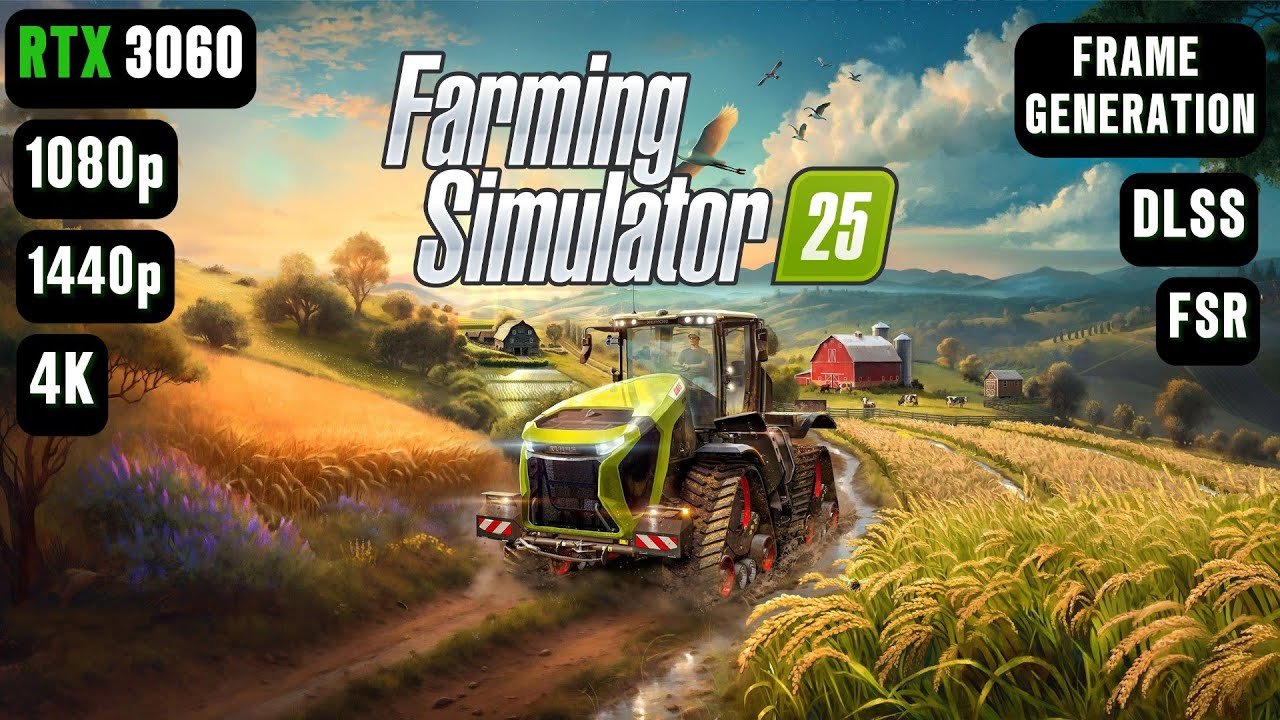 Farming Simulator 25 RTX 3060 FPS TEST | FS 25 RTX 3060 & i5 12400F ...