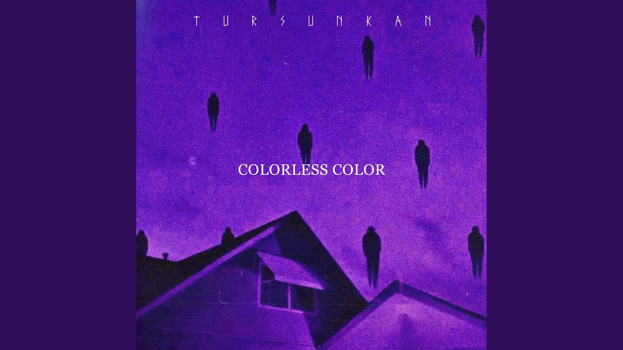 COLORLESS COLOR - YouTube