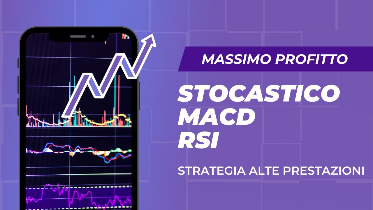 Strategia di trading Stocastico + RSI + MACD ad Alta percentuale di ...