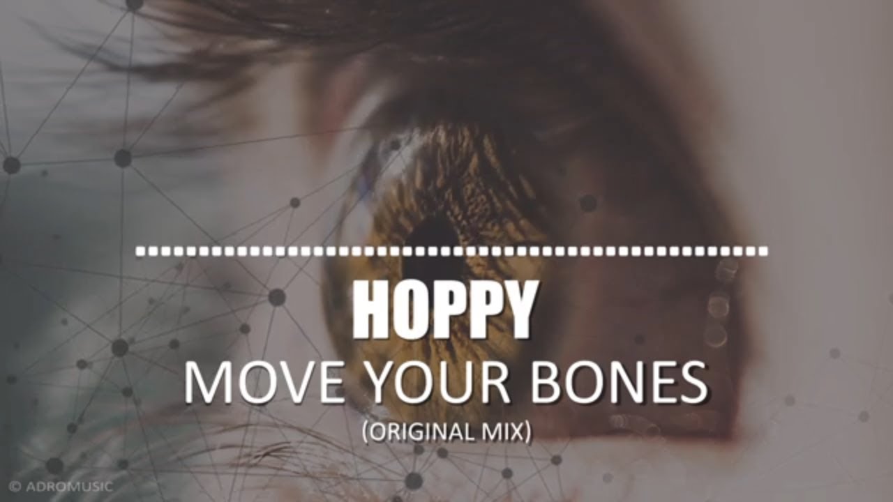 Hoppy - Move Your Bones | Progressive House Music - YouTube