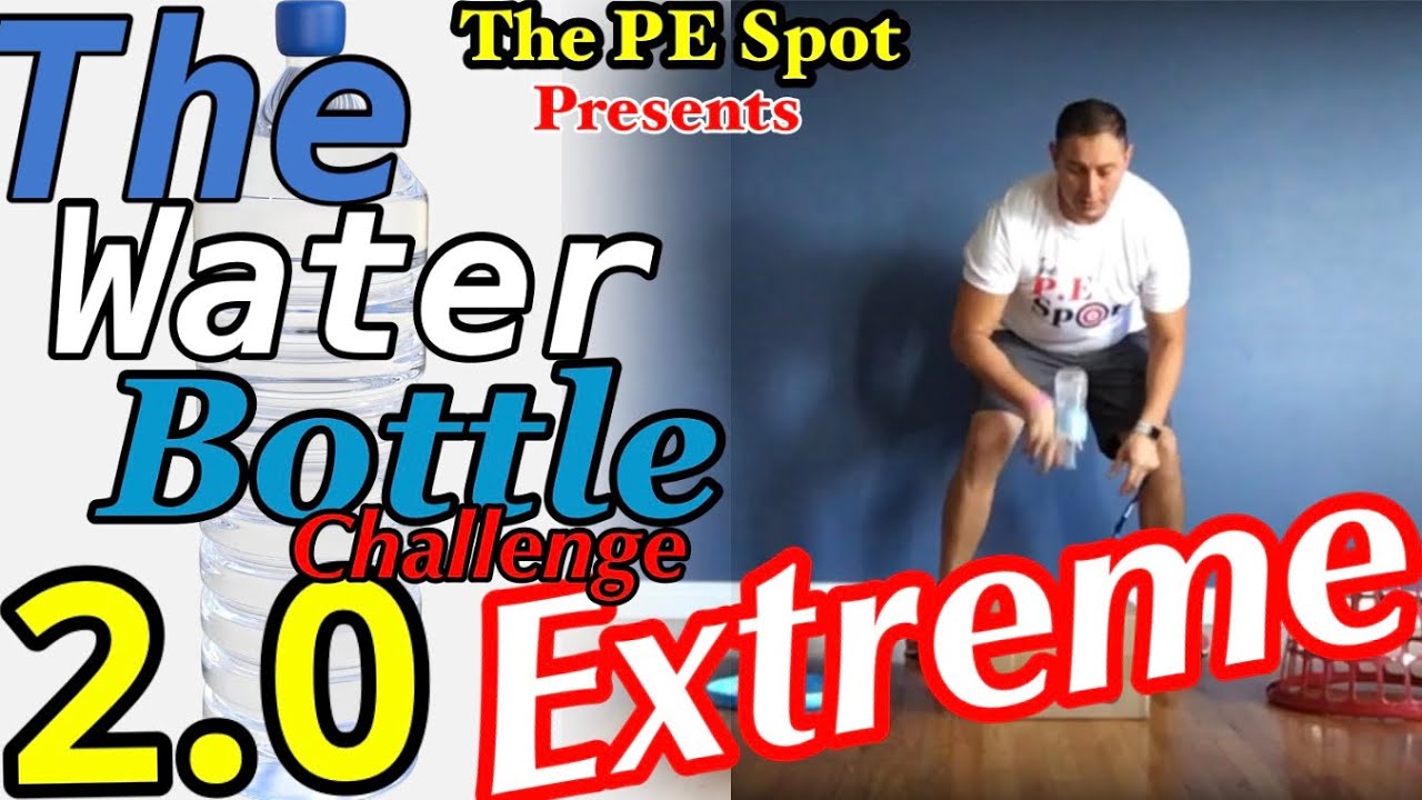 The EXTREME Water Bottle Challenge 2.0|Physical Education at Home: # ...