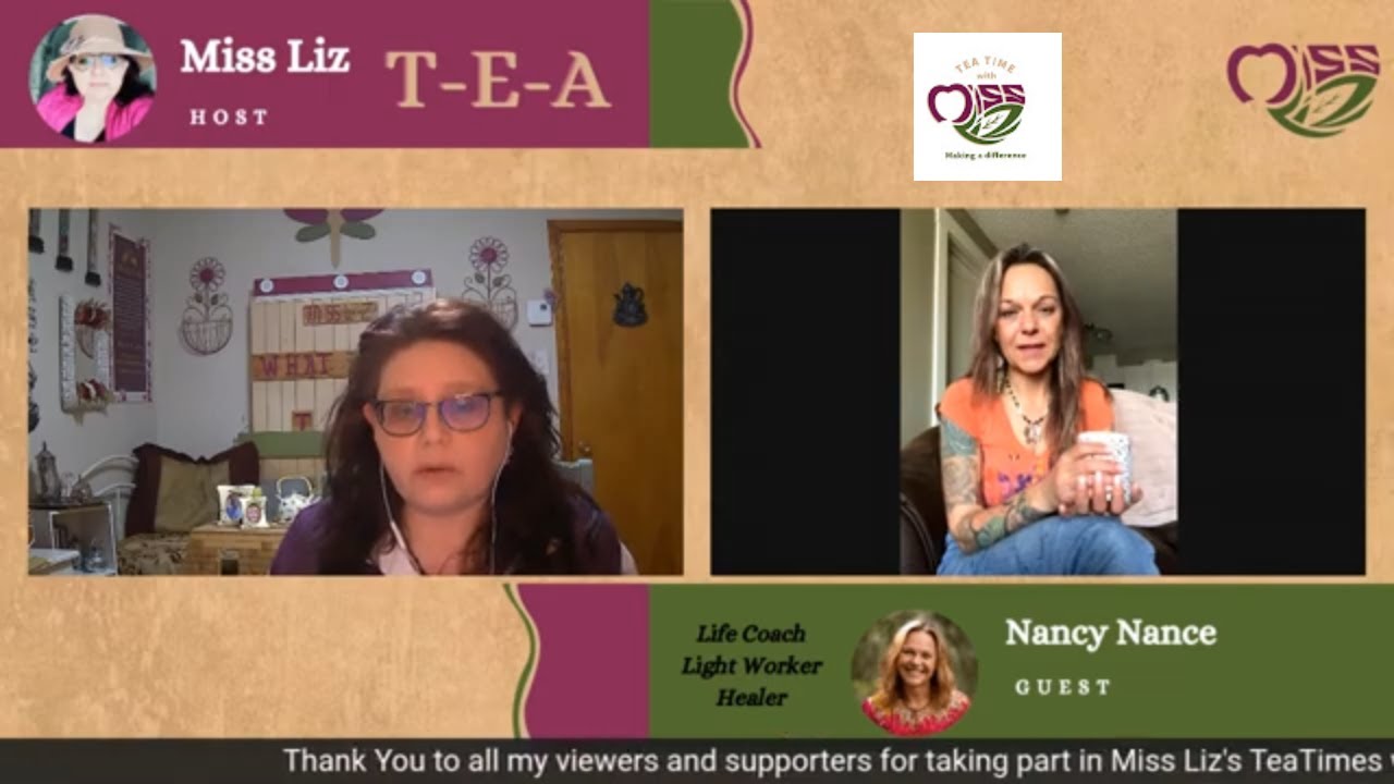 Teatime Talks With Miss Liz Featuring Nancy Nance: Life Coach & Healer ...