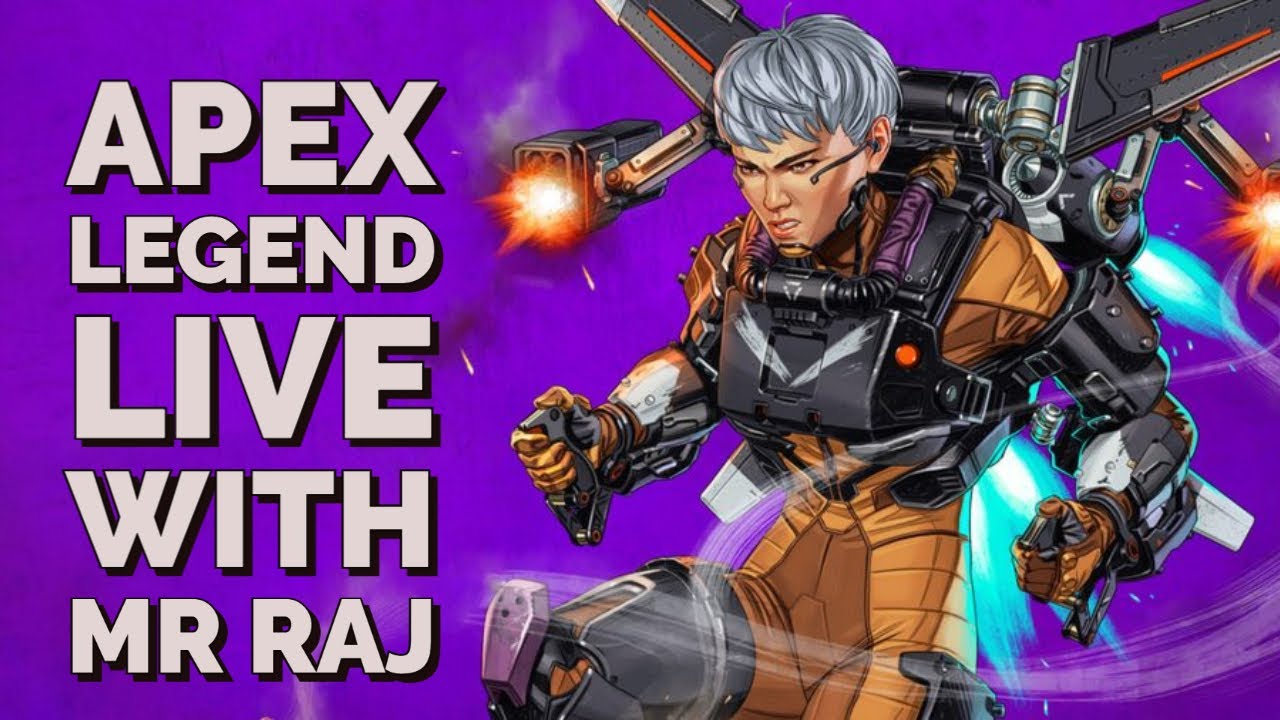 LONG TIME NO SEE I FIRST TIME PLAYING APEX LEGENDS WITH MR RAJ # ...