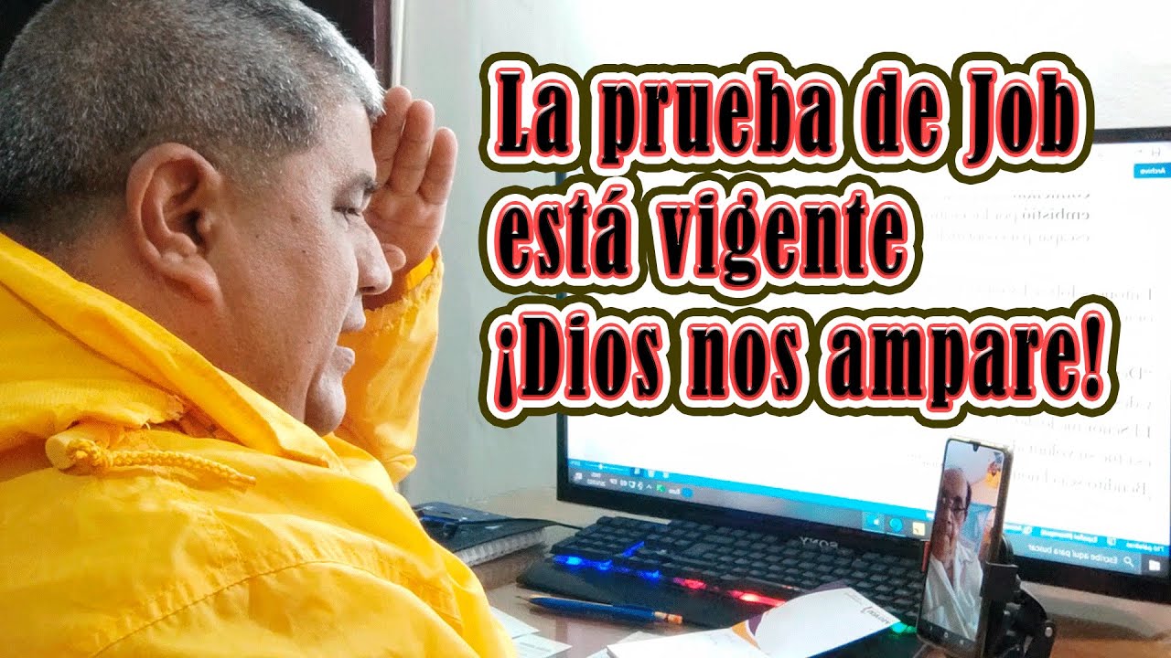 La prueba de Job está vigente ¡Dios nos ampare! - YouTube