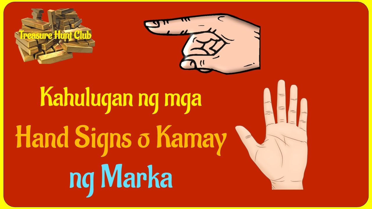 Pagbasa sa Hand Signs o Kamay Bilang Marka | Yamashita Treasure Sign ...