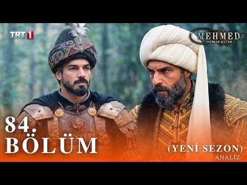 Mehmed: Fetihler Sultanı 4. Sezon 84. Bölüm (Yeni Sezon Analizi)