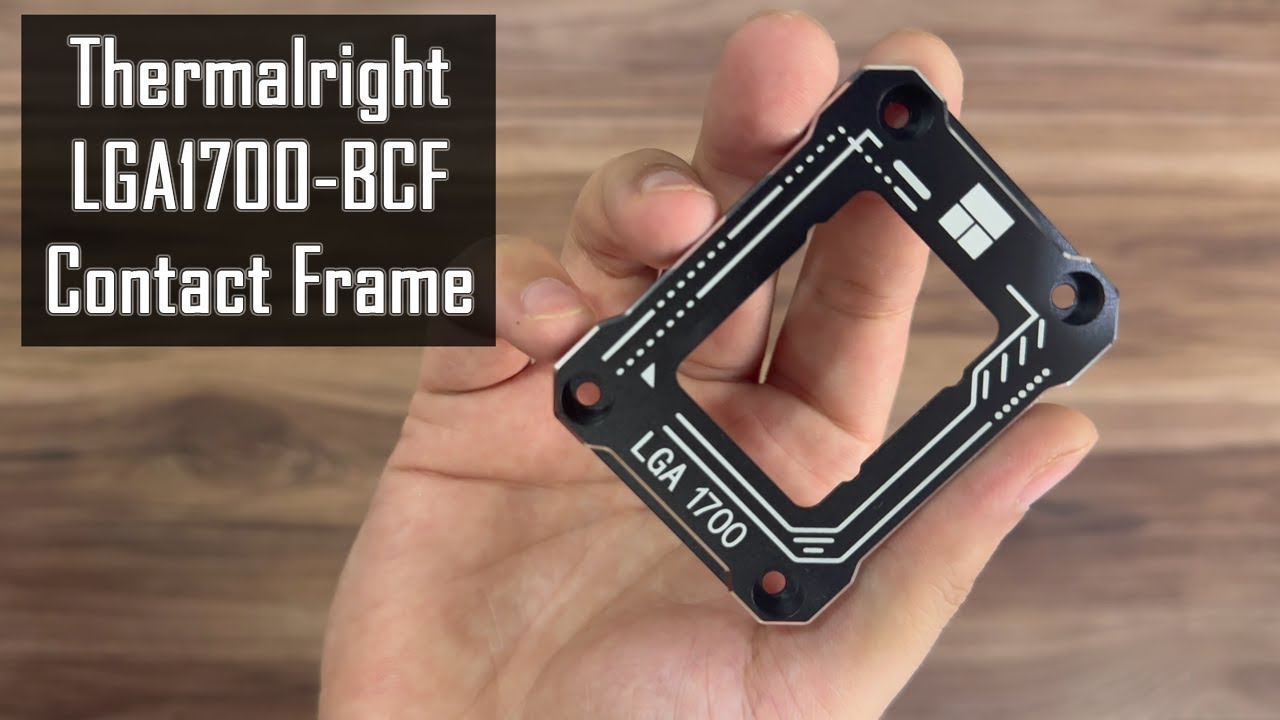 Thermalright LGA1700-BCF Contact Frame ASMR Unboxing & Installation ...
