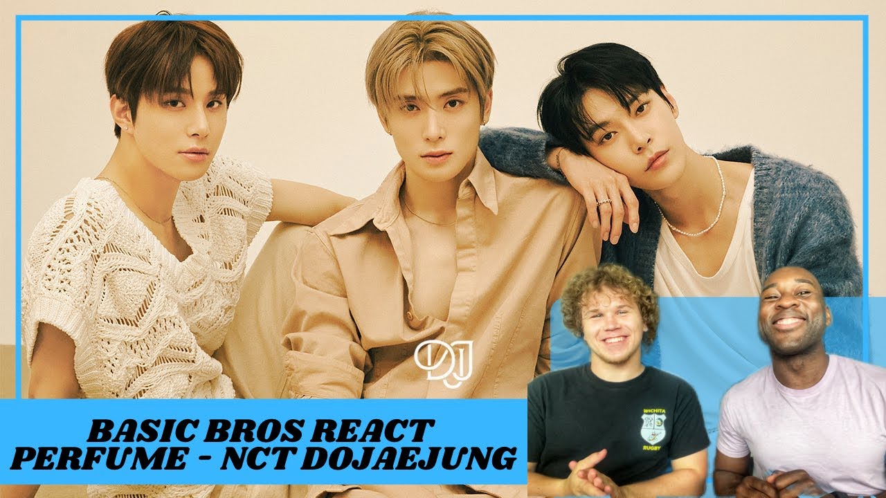 Basic Bros REACT | NCT DOJAEJUNG 'PERFUME' - YouTube