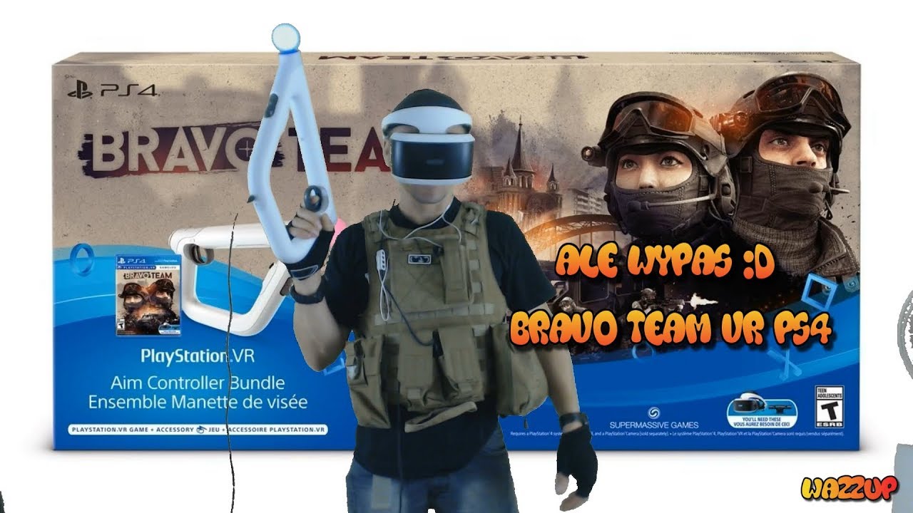 Bravo Team w Goglach VR Sony PlayStation 4 cz.1 - YouTube