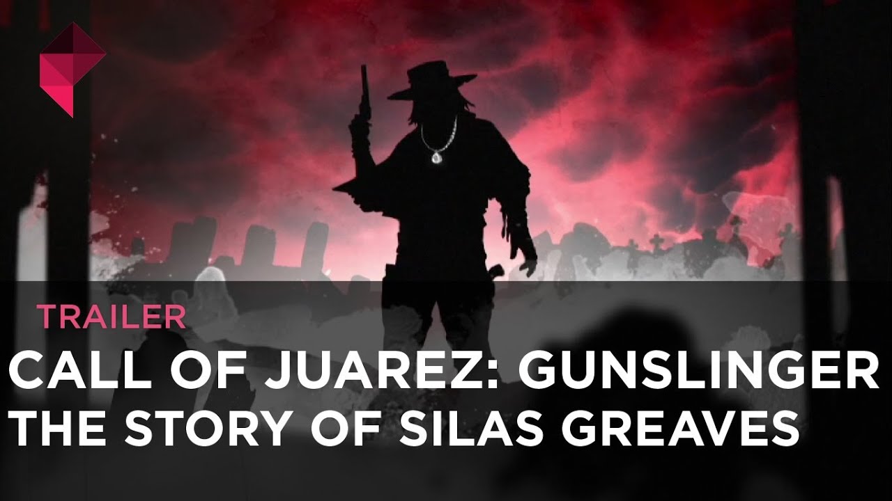 Call of Juarez: Gunslinger - The Story of Silas Greaves - YouTube