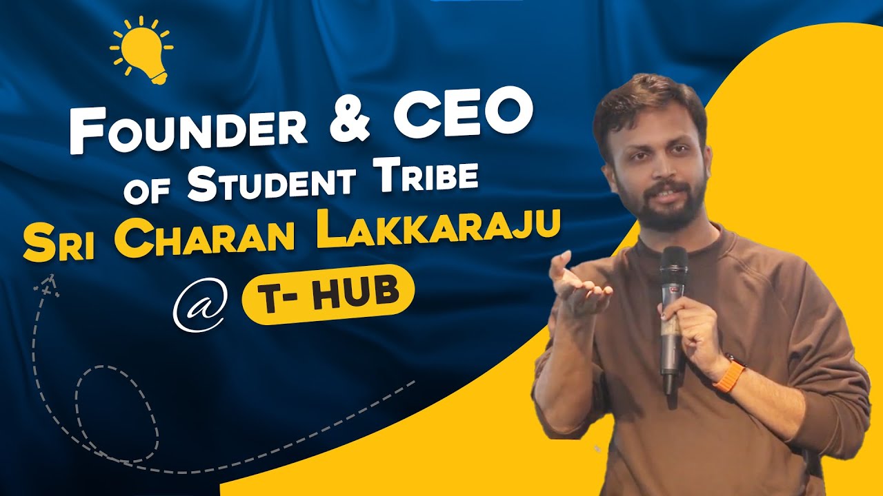 Founder & CEO of Student Tribe Sri Charan Lakkaraju at THub | Learning from failures in startups ...