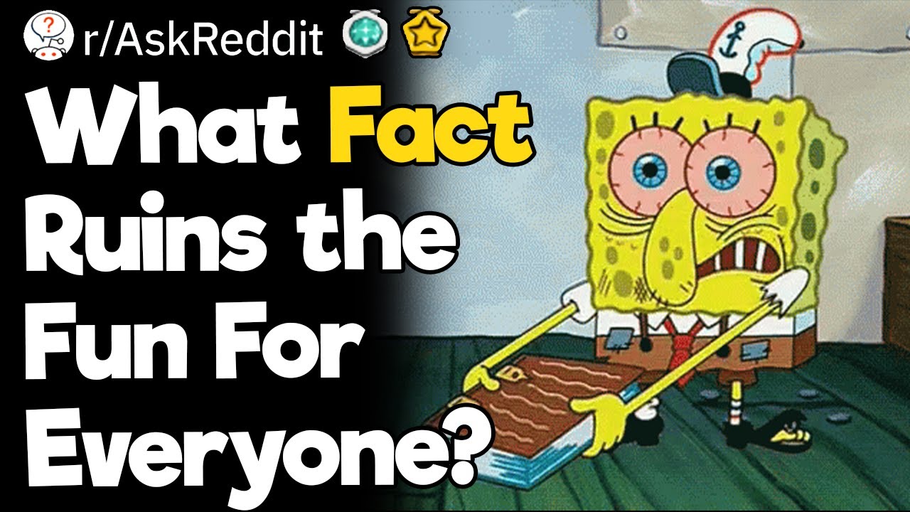 What Fact Ruins The Fun For Everyone? - YouTube