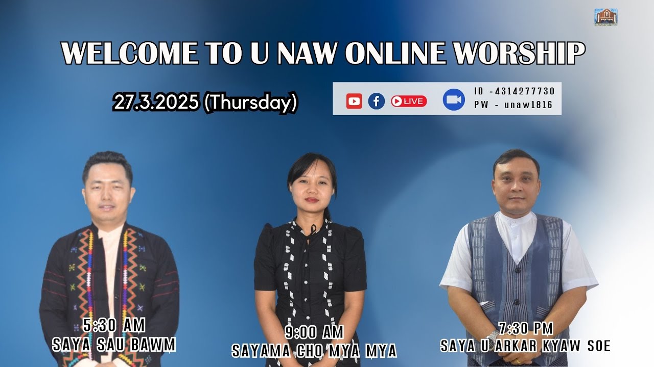 27.3.2025 (Thursday)9:00 AM-U Naw Online Worship At Home - YouTube
