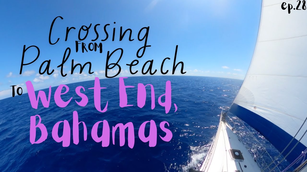 Cross Palm Beach to West End, Bahamas in September - YouTube