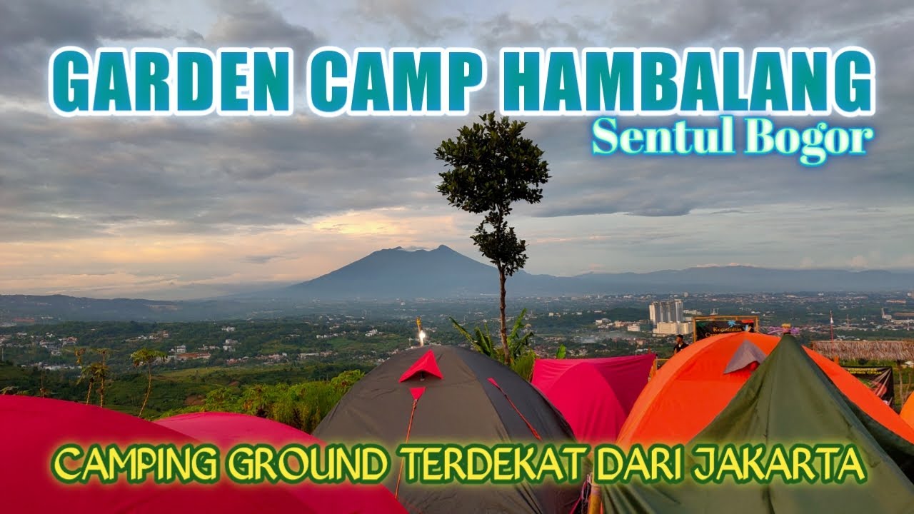 GARDEN CAMP HAMBALANG SENTUL BOGOR | CAMPING GROUND TERDEKAT DARI ...