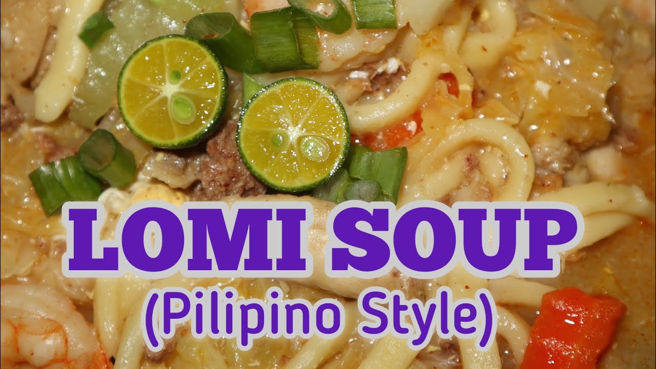 Pancit Lomi/Filipino Food /lomi Soup - YouTube