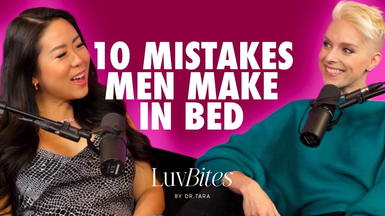 10 Mistakes Men Make In Bed Dr Tara And Caitlin V Neal Youtube