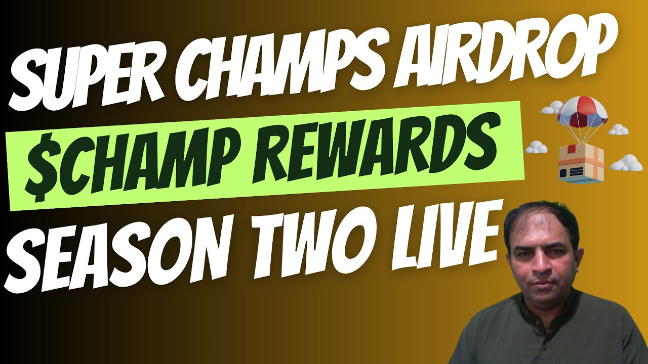 Super Champs Airdrop |$CHAMP REWARDS| Season Two Live - YouTube