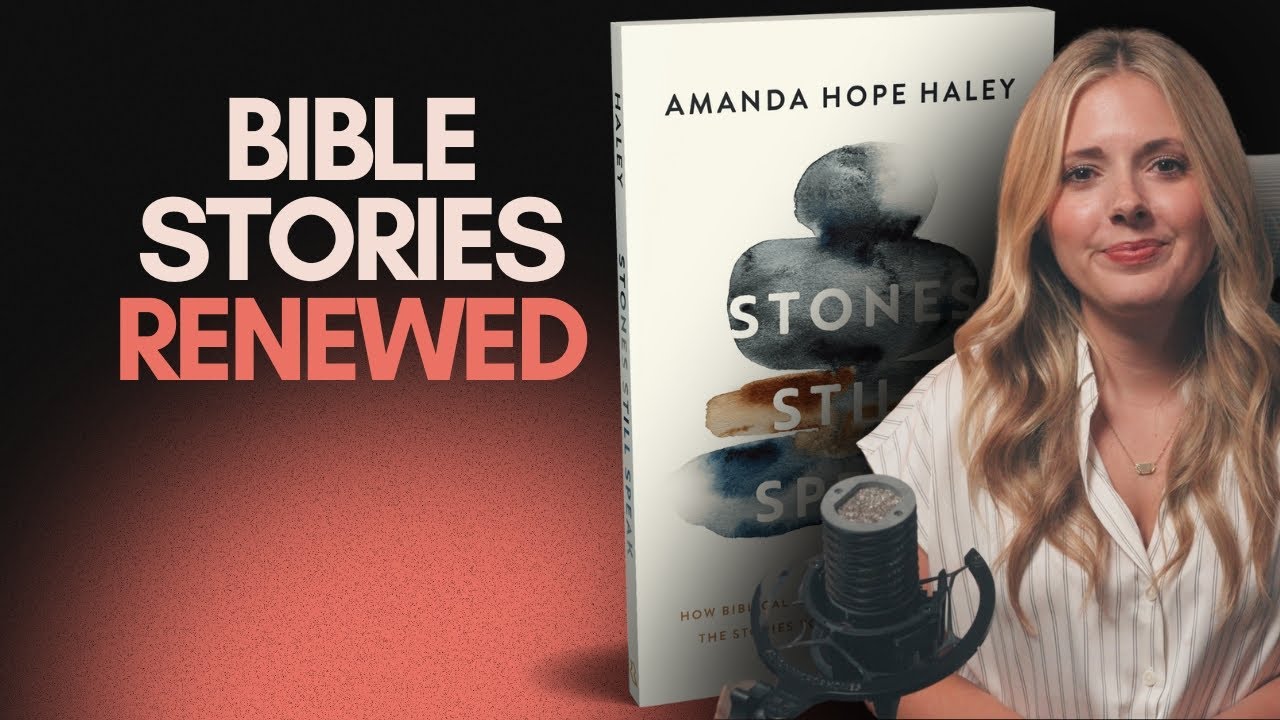 Reviving the Bible Stories You Thought You Knew with Amanda Hope Haley ...