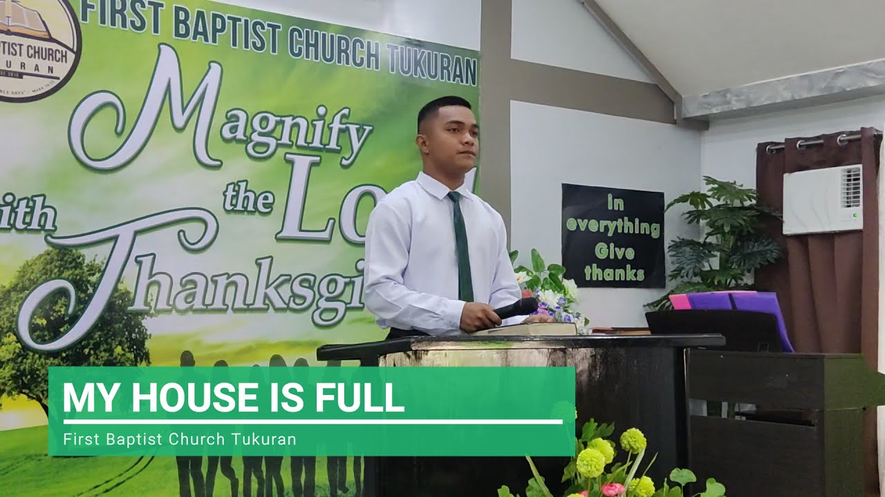 MY HOUSE IS FULL (But My Field is Empty) | First Baptist Church Tukuran ...