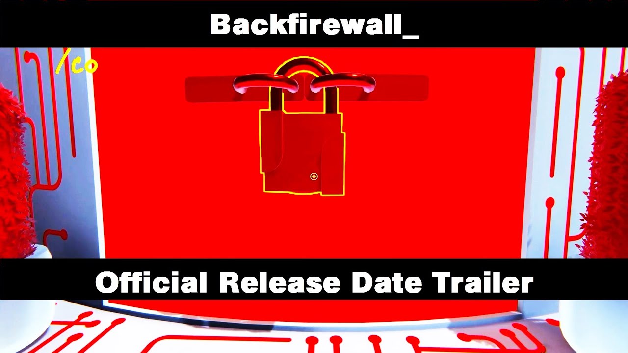 Backfirewall_ - Official Release Date Trailer - YouTube