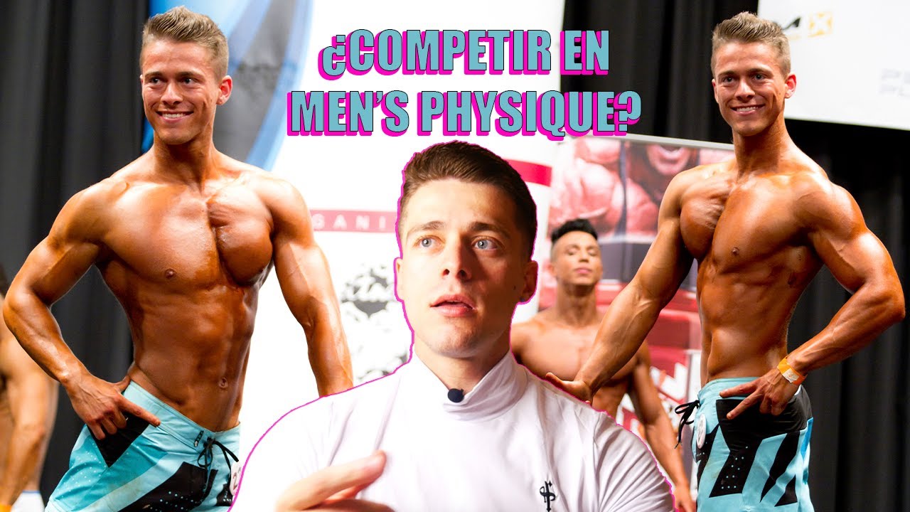 🩳 COMPETIR EN FITNESS (MEN'S PHYSIQUE) | MI EXPERIENCIA 🤔 - YouTube