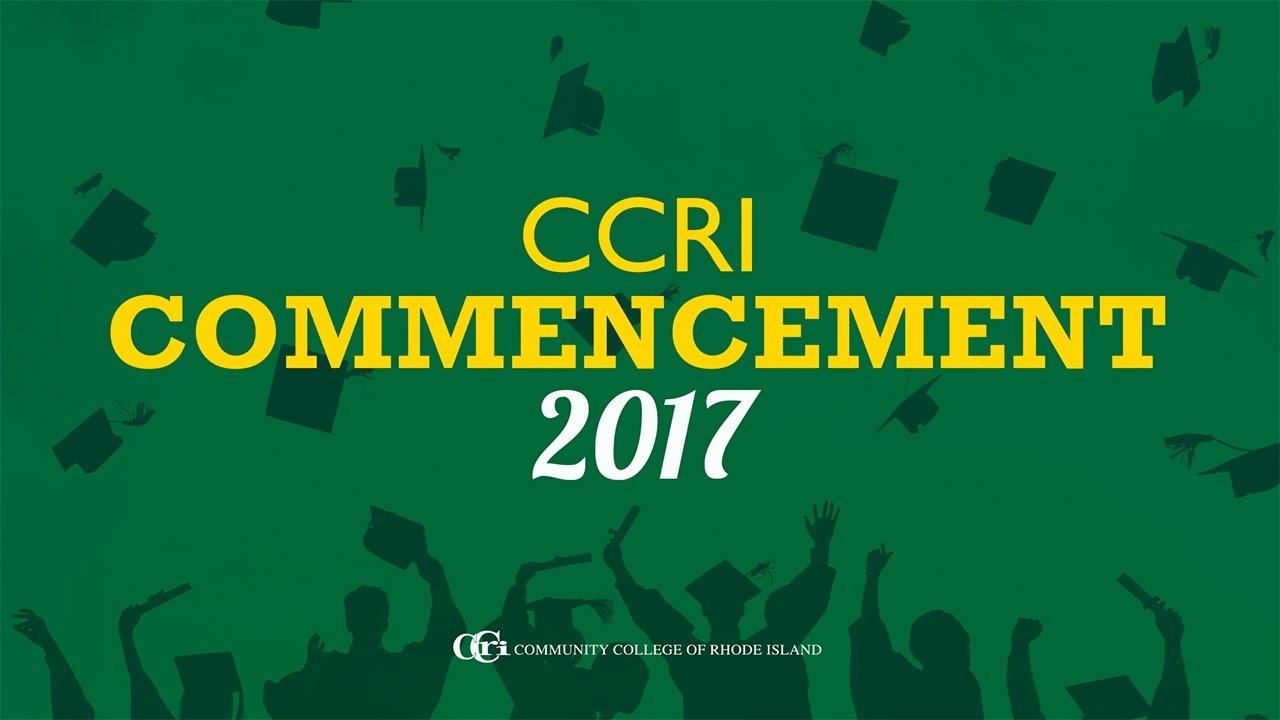 CCRI Commencement 2017 - YouTube