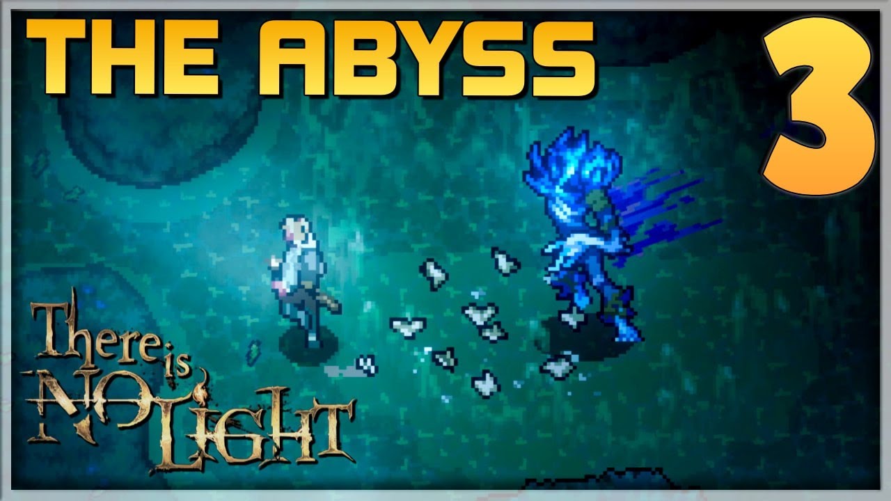 THERE IS NO LIGHT Gameplay ⚔ The Abyss (Boss: Fatuo Maxima) - PC ...