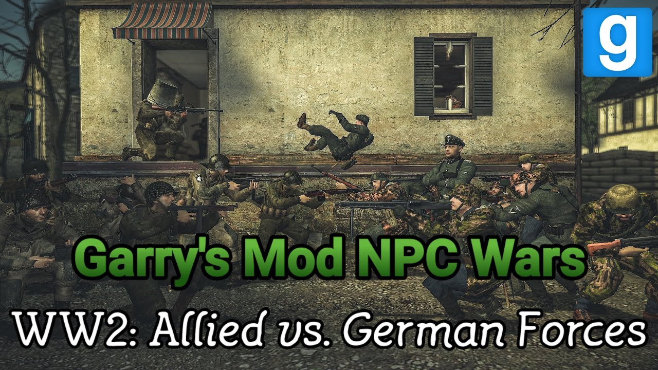 Garry's Mod NPC Wars - WW2: Allied vs. German Forces Part 2 - YouTube