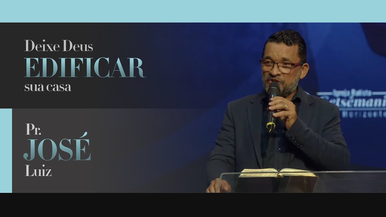 Deixe Deus edificar sua casa | Pr. José Luiz | Culto da Família | 15/02/2023 - YouTube