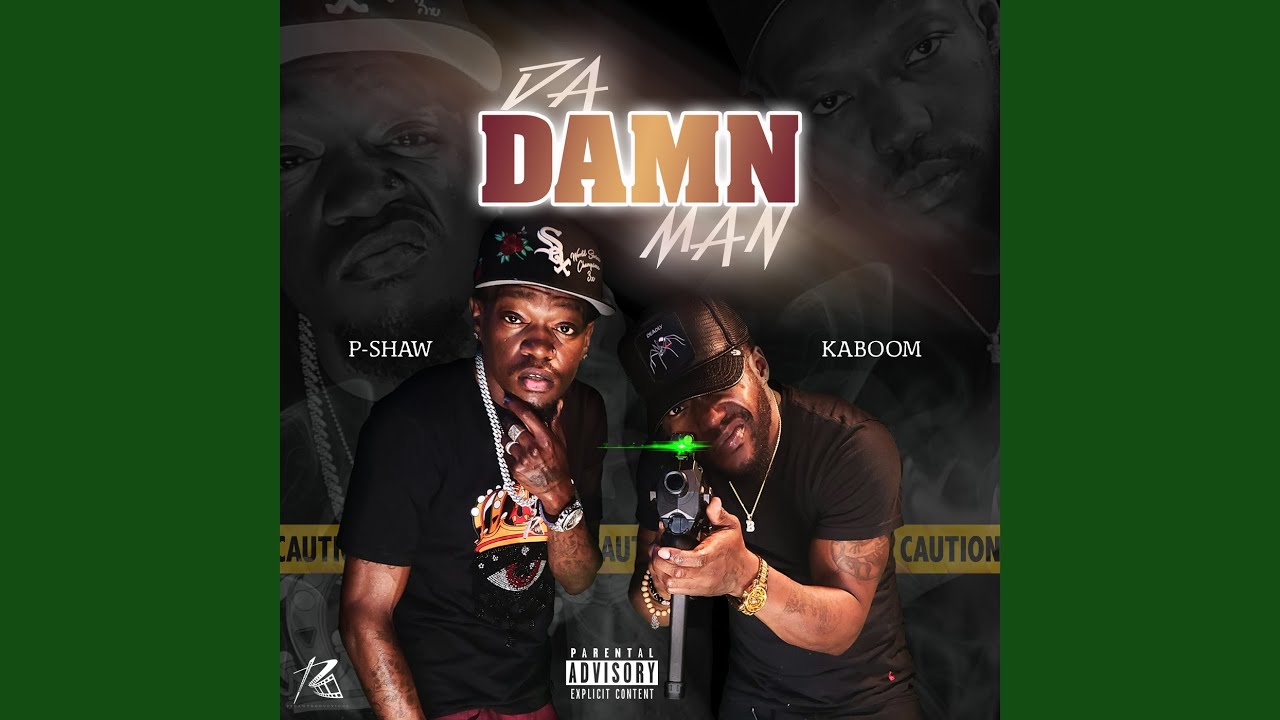 Da Damn Man - YouTube