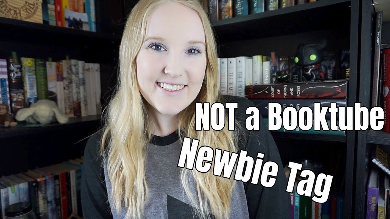 NOT a Booktube Newbie Tag - YouTube