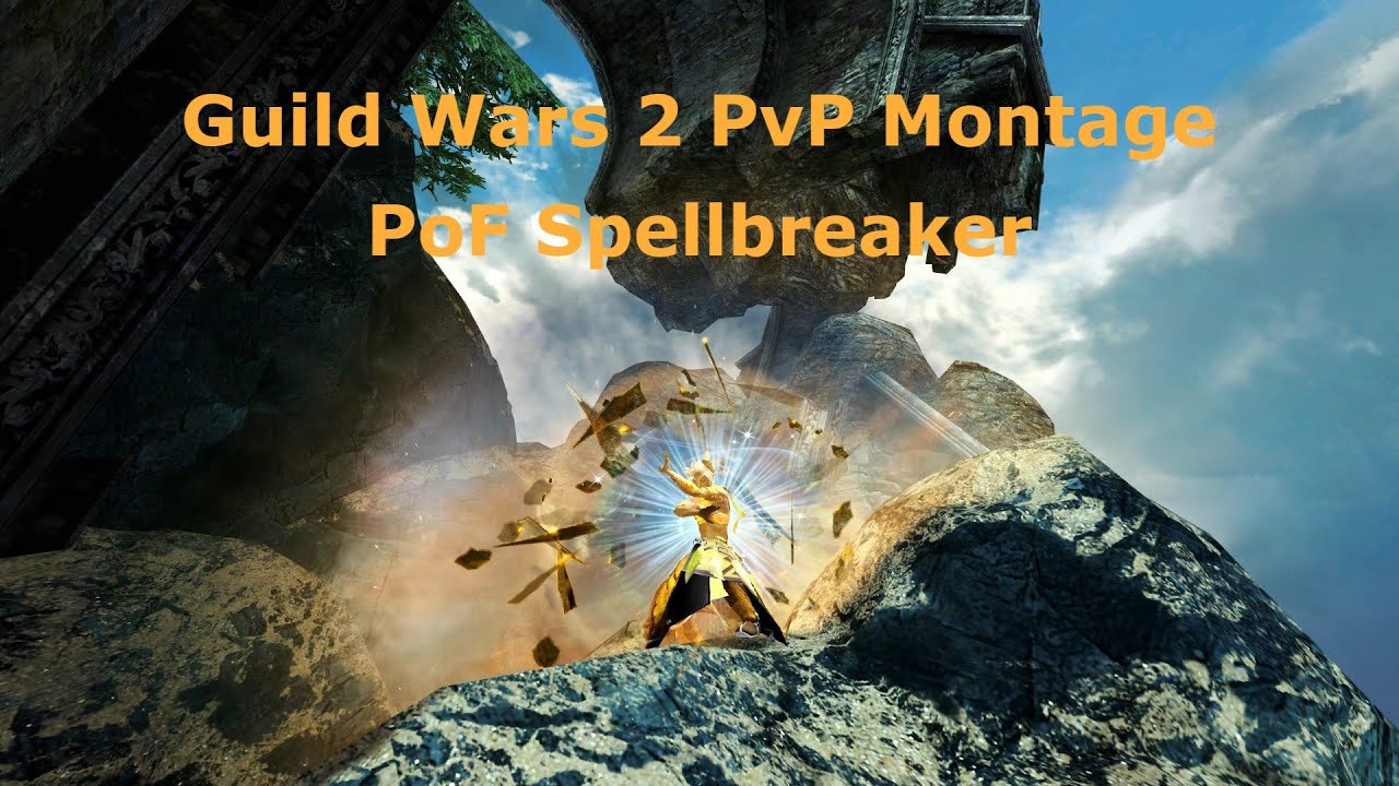 Guild Wars 2 Casual PoF Spellbreaker PvP Montage - YouTube