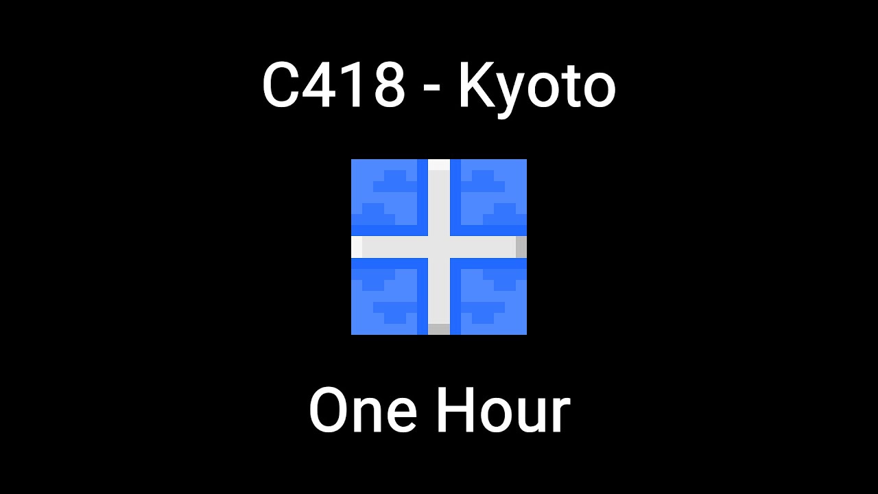 Kyoto by C418 - One Hour Minecraft Music - YouTube