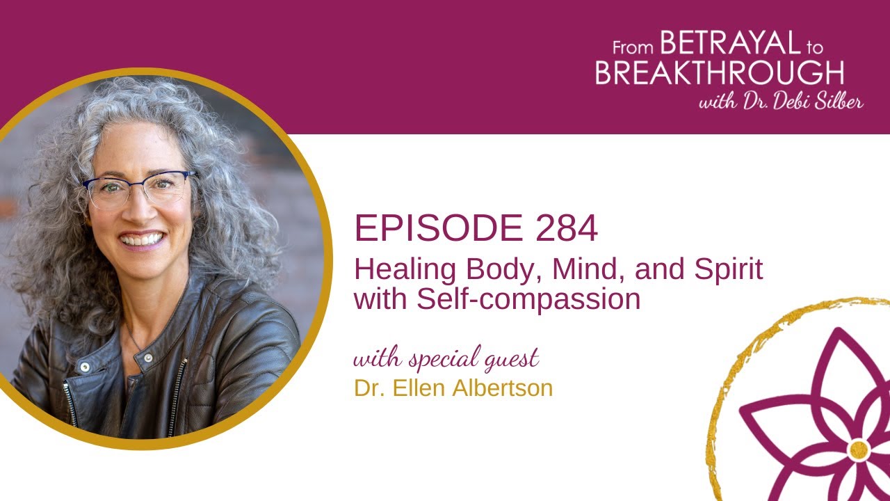 Healing Body, Mind, and Spirit with Self-Compassion w/ Ellen Albertson ...