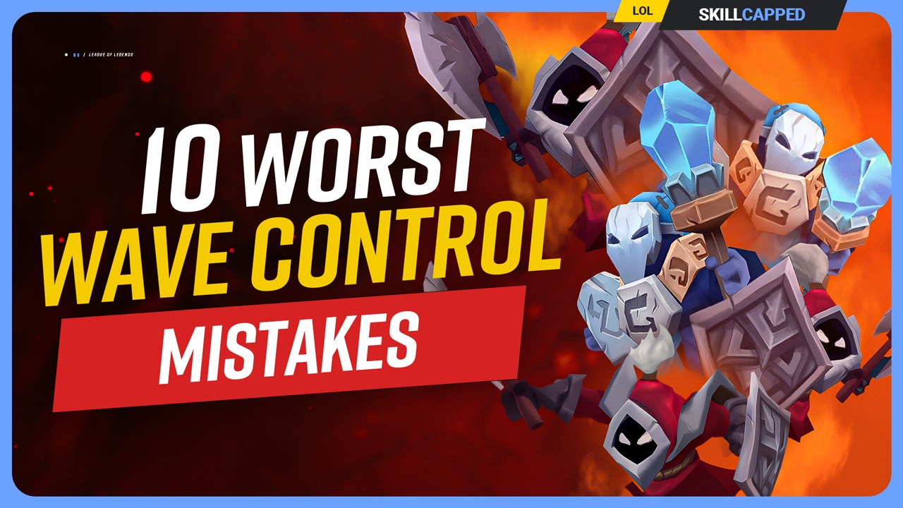 The 10 WORST Wave Control MISTAKES to AVOID in SEASON 14! - League of ...