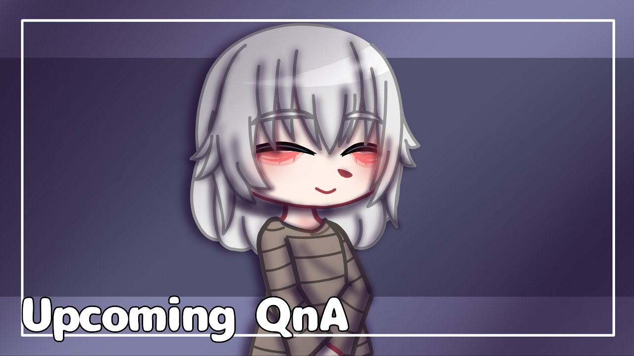 Leave Questions for a QnA! [] Gacha K Studio [] Gacha Club - YouTube