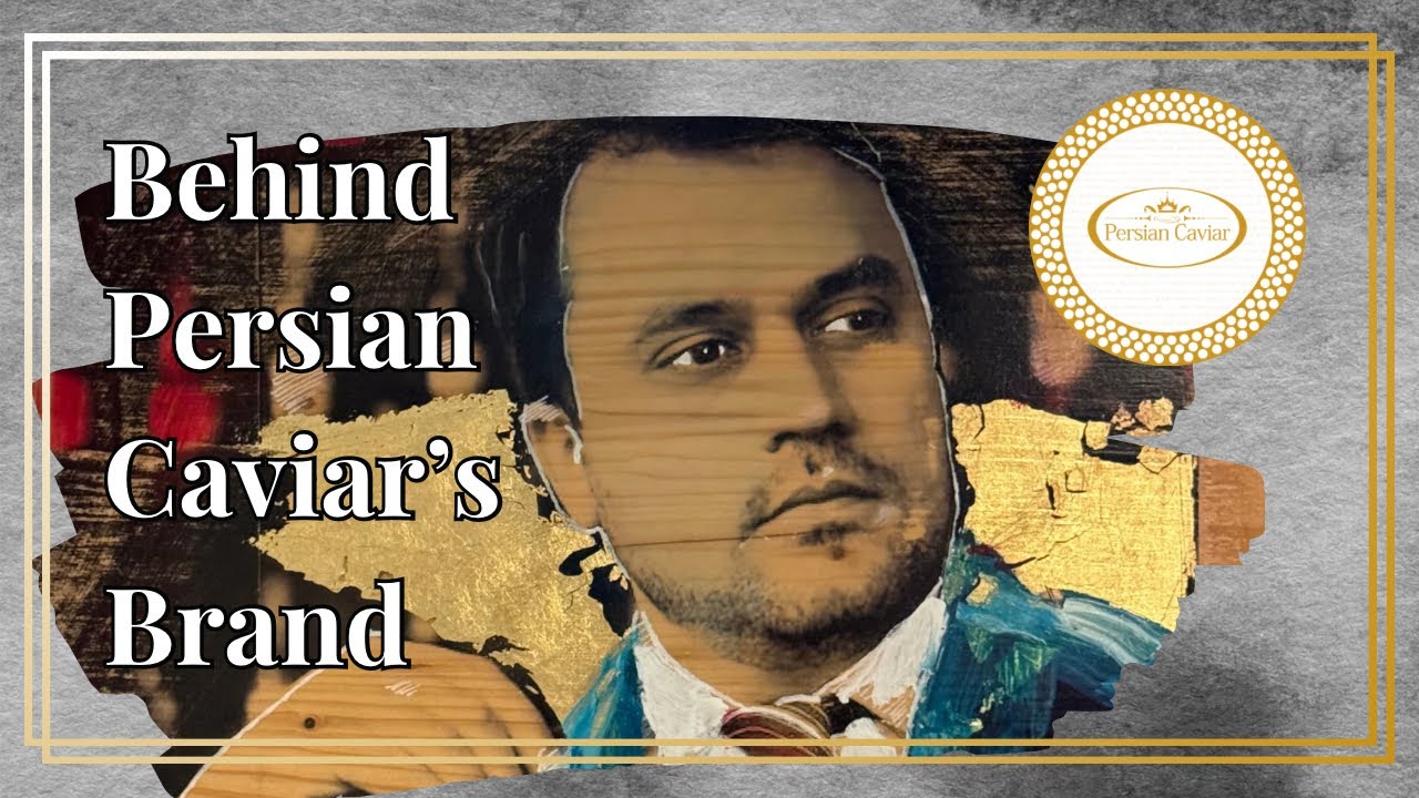 The Journey Of Persian Caviar | Founded by Hossein Akef - YouTube
