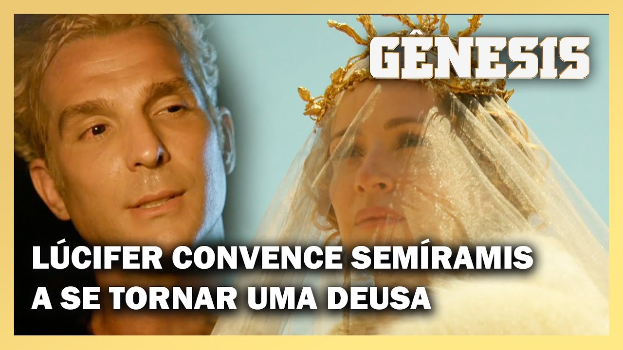 NOVELA GÊNESIS: Lúcifer convence Semíramis a se tornar uma deusa - YouTube