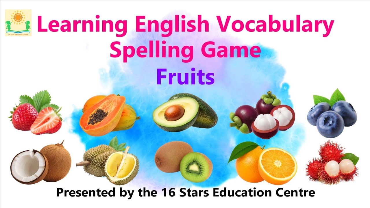 Learning English Vocabulary & Spelling Game: Fruits - YouTube