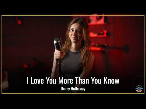 I Love You More Than You’ll Ever Know - Donny Hathaway (by Sofy)