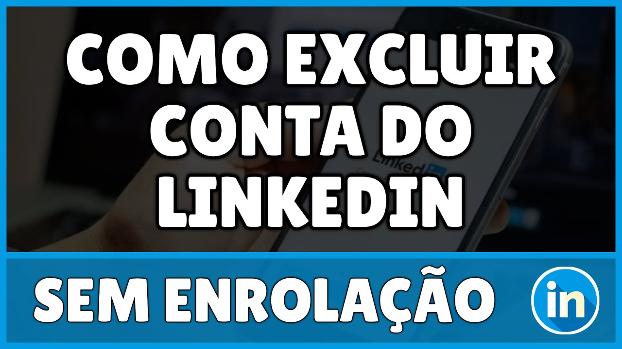 Como Excluir Conta do LinkedIn 2024 - YouTube