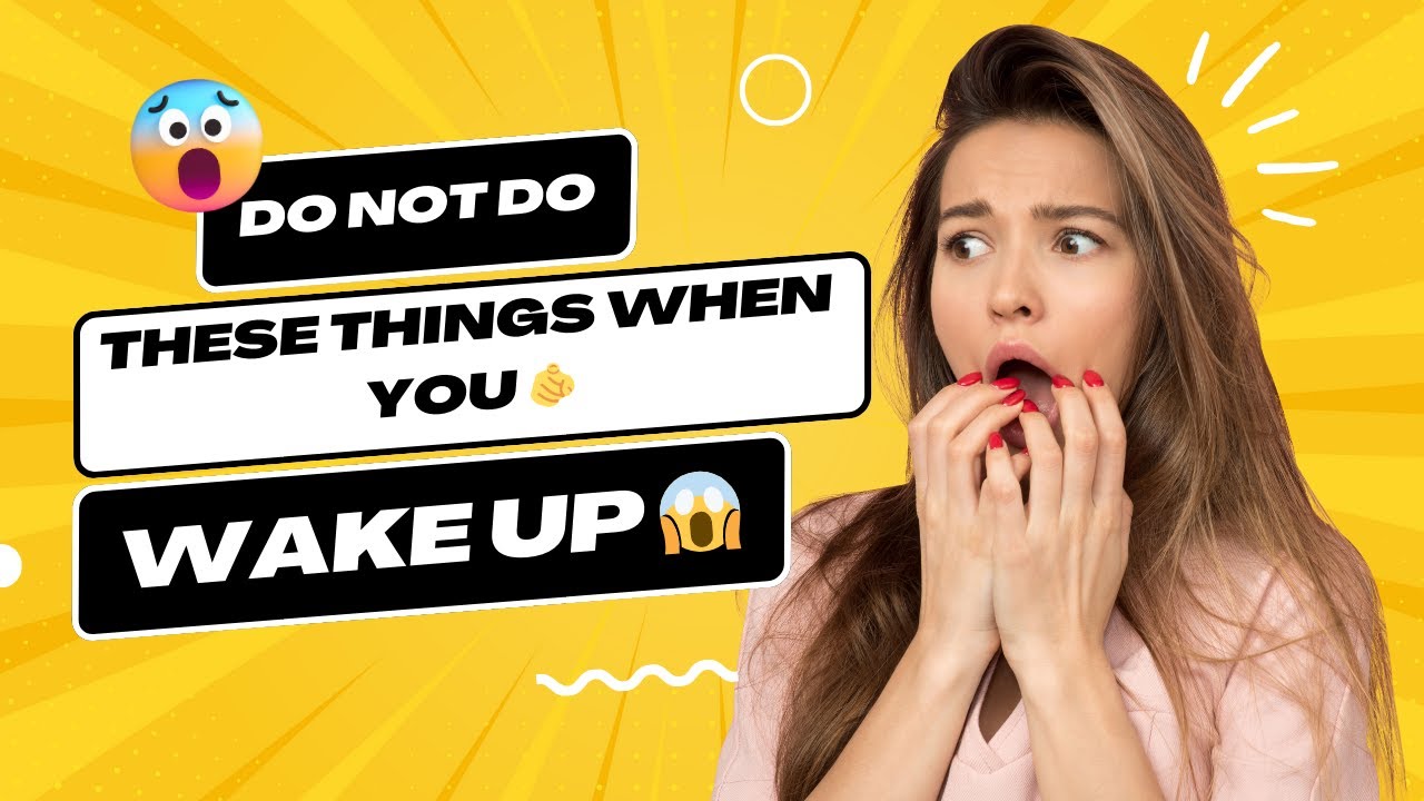10 Morning Mistakes to Avoid for a Better Day 🌞 | Morning Routine Tips ...